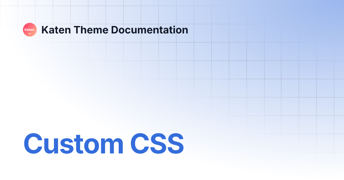 Custom Css Katen Theme Documentation